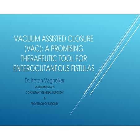 Vacuum Assisted Closure (VAC): A Promising Therapeutic Tool for ...