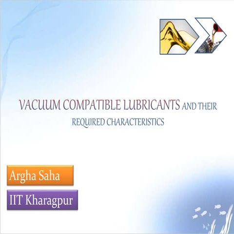 Vacuum compatible lubricants | PPTX