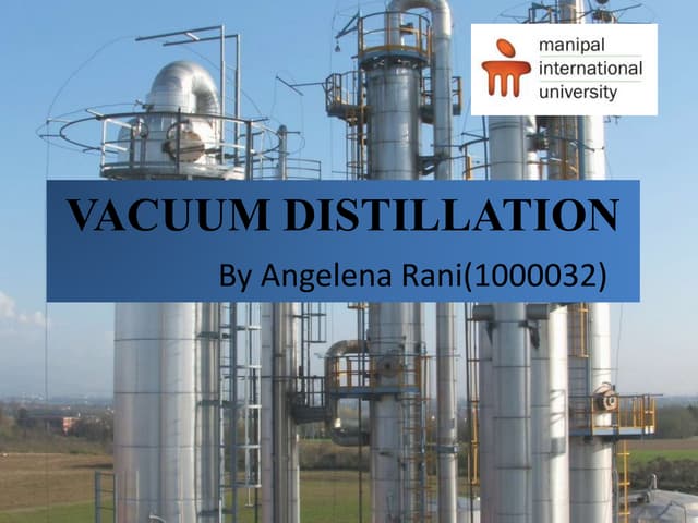 vacuum-distillation and it's principle. How it is used in petroleum ...