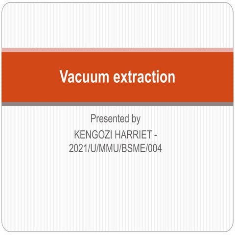 Vacuum extraction with all the details .pptx