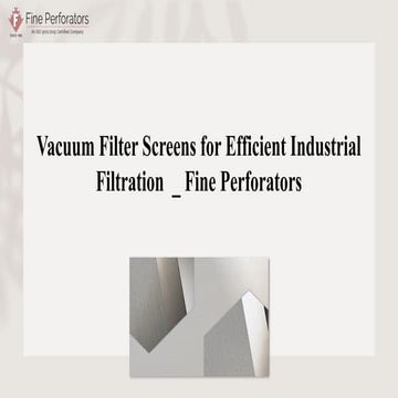 Vacuum Filter Screens for Efficient Industrial Filtration _ Fine ...