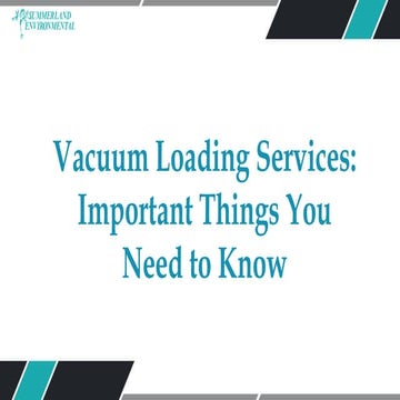 Vacuum Loading Services: Important Things You Need to Know | PPT
