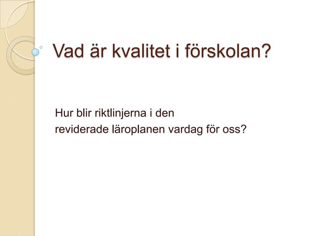 Kvalitet i förskolan | PPT