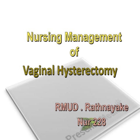Vaginal Hysterectomy Ppt