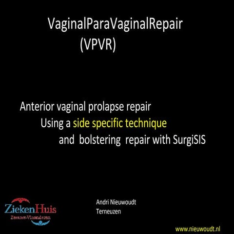 Vaginal Paravaginal Sidespecific Repair Ppt