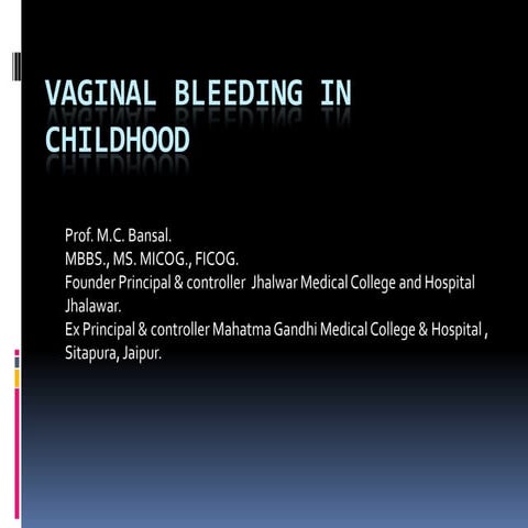 Vaginal bleeding in childhood | PPTX