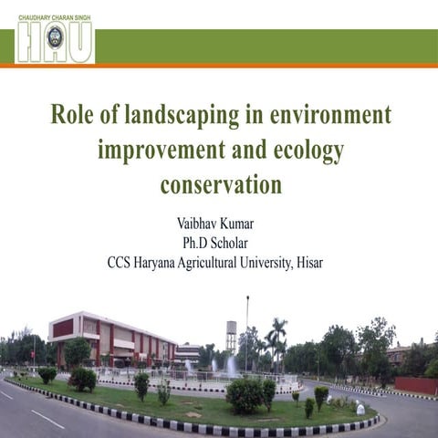 Role of Landscaping in environment improvement and ecology conservation ...