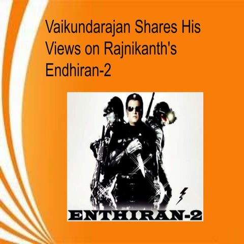 Vaikundarajan Shares His Views on Rajnikanth's Endhiran-2 | PPT