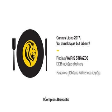 Čempionu Brokastis #29 / Vairis Strazds - Cannes Lions 2017. Vai ...