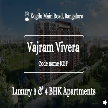 Vajram Vivera - Opulent 3 & 4 BHK Residences on Kogilu Main Road ...