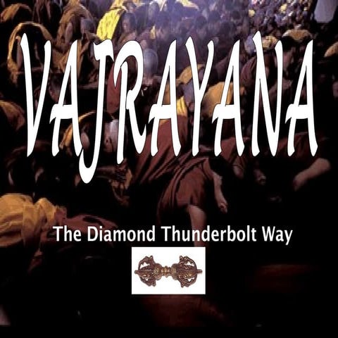 Vajrayana | PPT | Buddhism | Religion & Spirituality