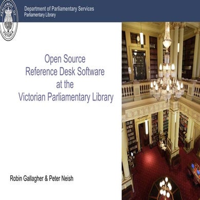 Open Source Reference Desk Software at the Victorian Parliamentary ...