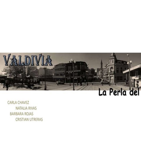 Valdivia | PPTX