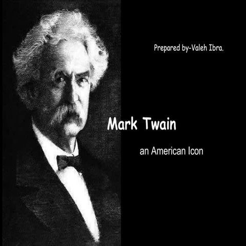MARK TWAIN and His legacy and His main works.pptx