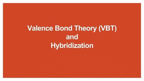 Valence Bond theory & Hybridization | PPT