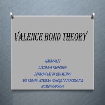 VALENCE BOND THEORY AND ITS HYBRIDIZATION | PPT