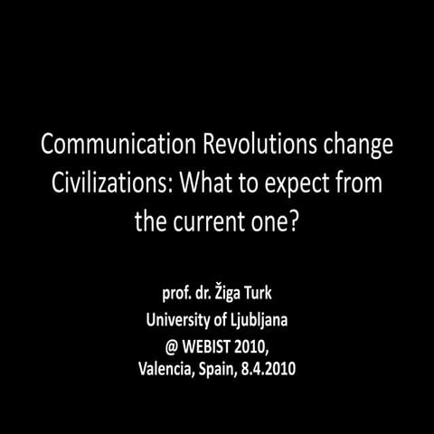 Communication Revolutions change Civilizations: What to expect from the ...