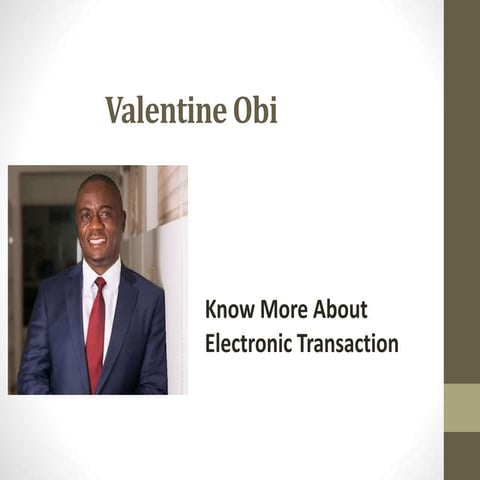 Valentine obi | About Electronic Transactions and their Benefits | PPTX