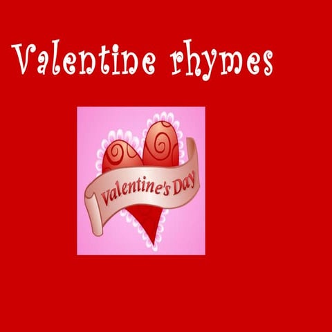 Valentine rhymes | PPT | Poetry | Books and Literature