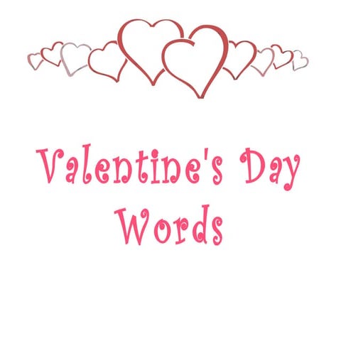 Valentine Words & L-O-V-E | PPT