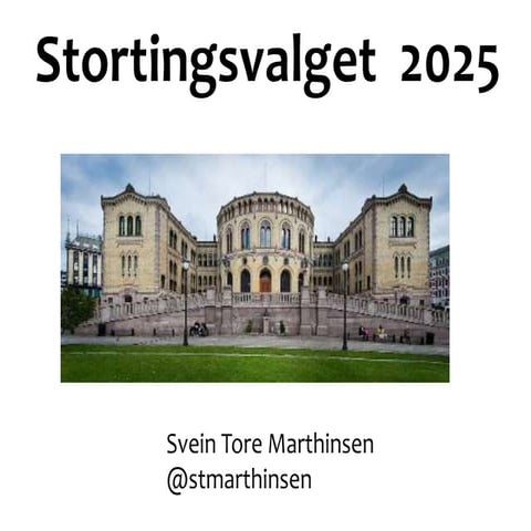 Stortingsvalget 2025 - muligheter og scenarier | PPT