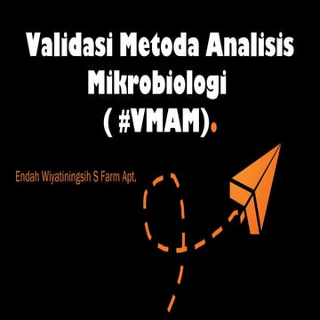 Validasi Metode Analisis Mikrobiologi | PPT