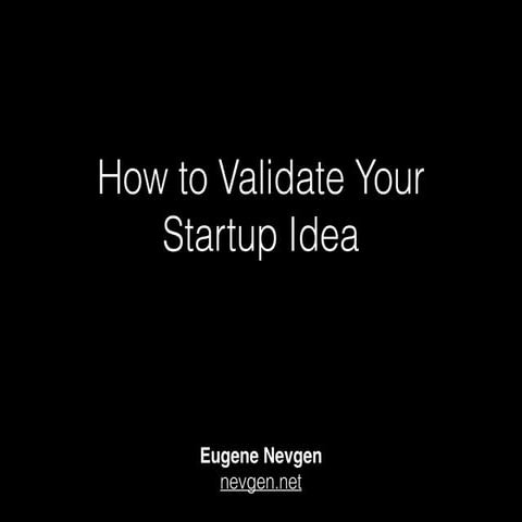 How to Validate Your Startup Idea | PDF | Technology & Computing