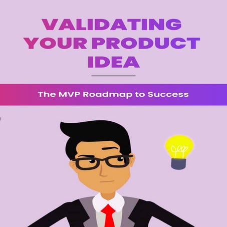 How to Validate Your Startup Idea: A Complete MVP Guide for Entrepreneurs | PDF