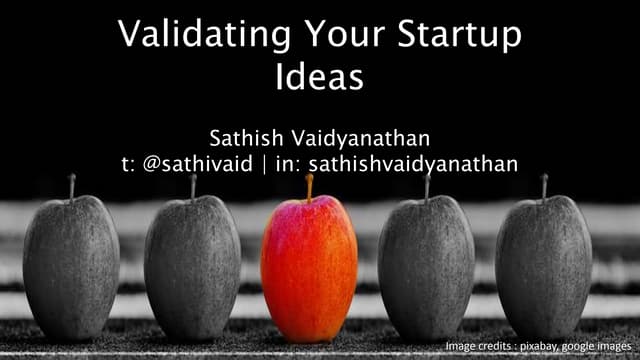 Validating Your Startup Idea | PPT Validating Your Startup Idea | PPT