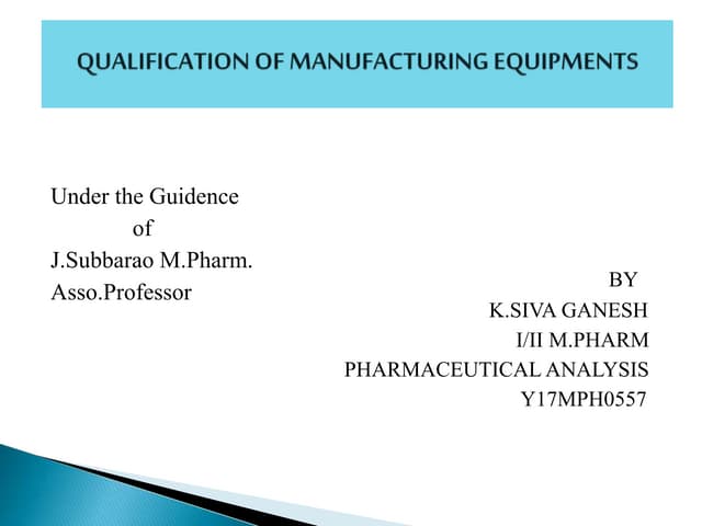 ICH AND WHO GUIDELINES FOR VALIDATION OF EQUIPMENTS.pptx