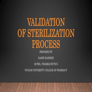 Validation of sterilization | PPTX