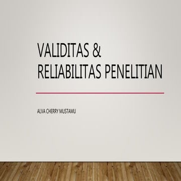 Validitas dan reliabilitas | PPTX