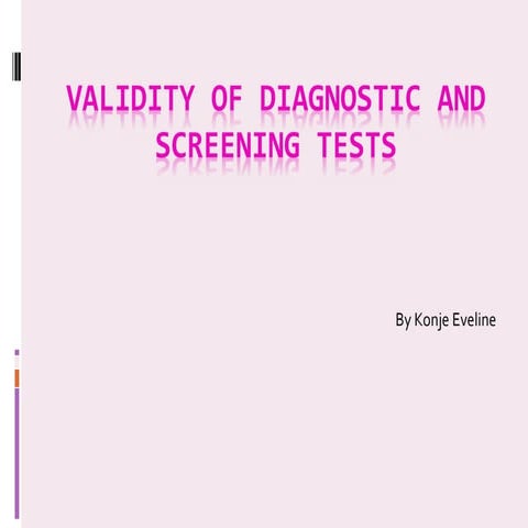 Validity & reliability of screening & diagnostic tests | PPTX