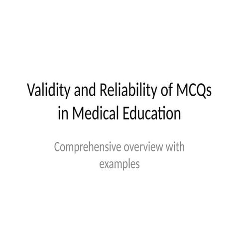 Validity_and_Reliability_of_MCQ_in_Medical_Education_15slides.pptx