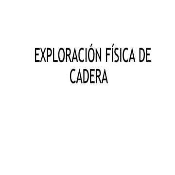 Articulación de la cadera y su exploracion semiologica | PPTX