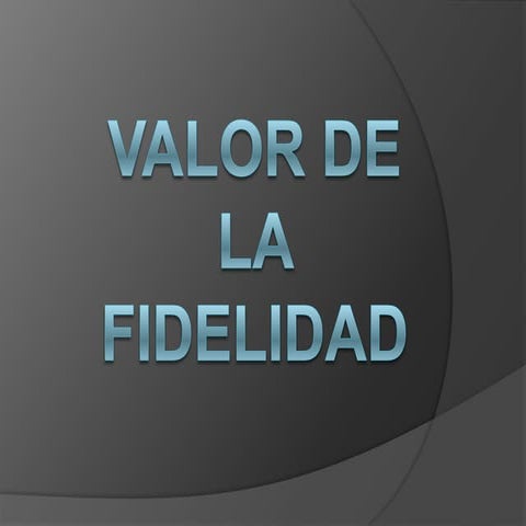 Valor de la fidelidad | PPTX