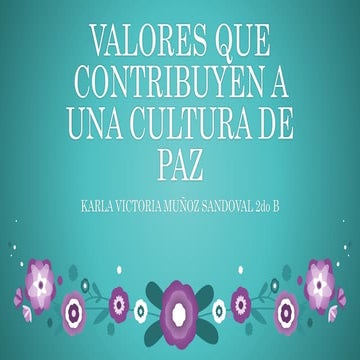 VALORES QUE CONTRIBUYEN A UNA CULTURA DE PAZ.pptx