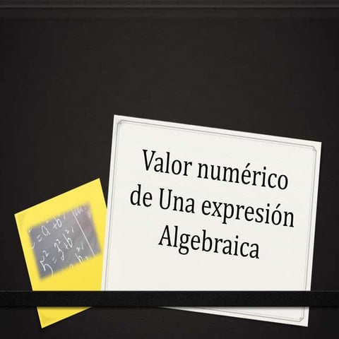 Valor numérico de una expresión algebraica | PPTX