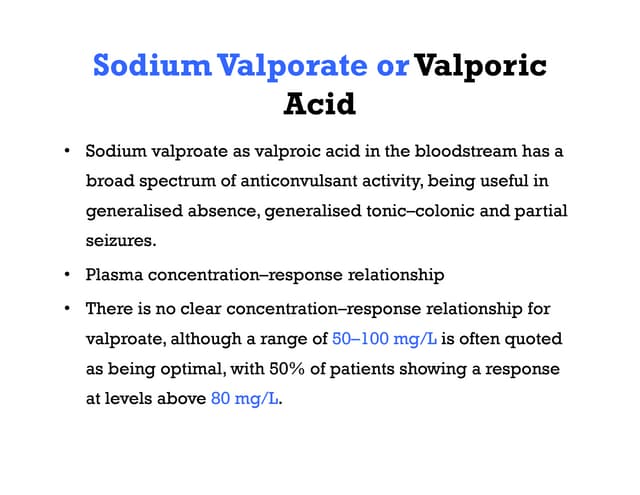 Sodium valproate ppt | PPTX