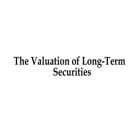 Valuation of long term Securities and valuation of bonds, preferred ...