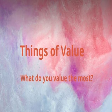 value why we call something valuable?.pptx