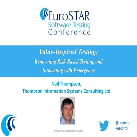 Value Inspired Testing Renovating Risk Based Testing And Innovating With Emergence 2012 Ppt 4114