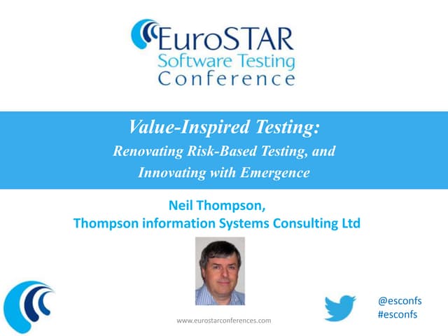 Value Inspired Testing Renovating Risk Based Testing And Innovating With Emergence 2012 Ppt 4114