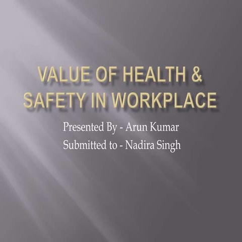 Value Of Health & Safety In Workplace | PPTX