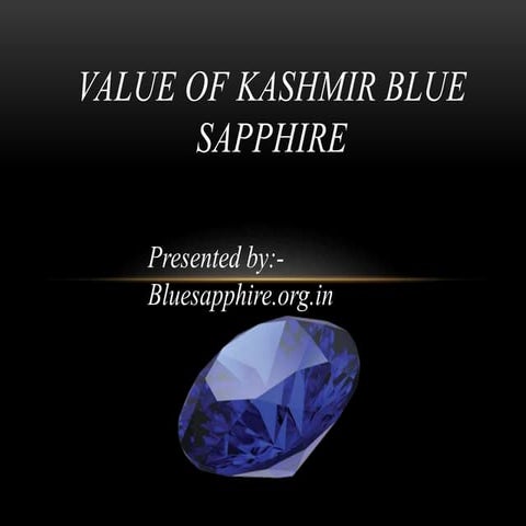 Value of Kashmir Blue Sapphire | PPTX