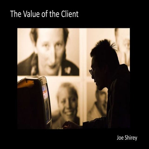 Value Of The Client | PPTX
