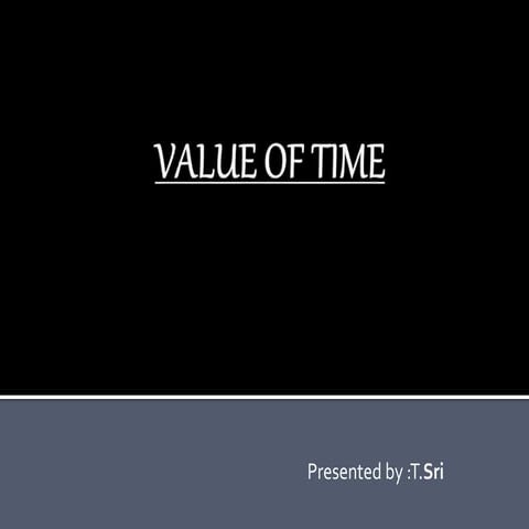 Value of time (in short) | PPTX
