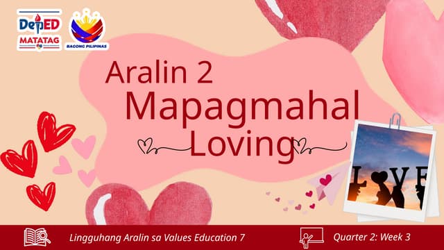 QII Week 3 Values Education(Pamilya Bilang Likas na Institusyon ng Pagmamahalan at Pundasyon ng ...
