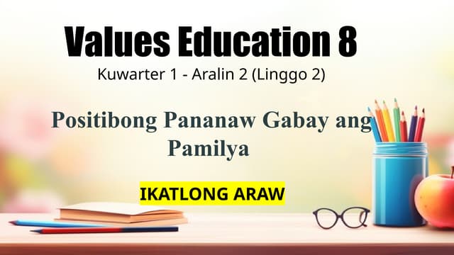 Values Education 8 [Q1, Wk 1 - Day 1].pptx