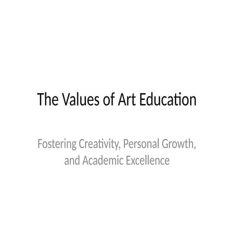 The Values of Art Education.............. | PPTX